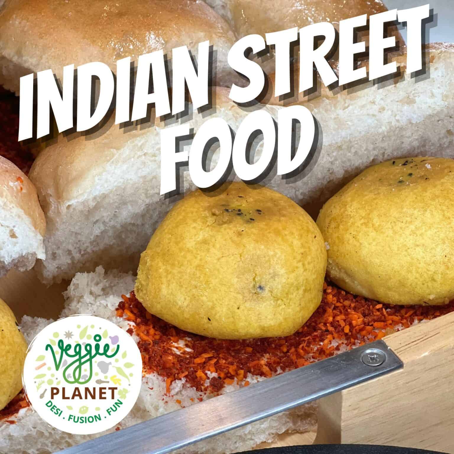 Why Indian Street Food Is The Best? | Veggie Planet